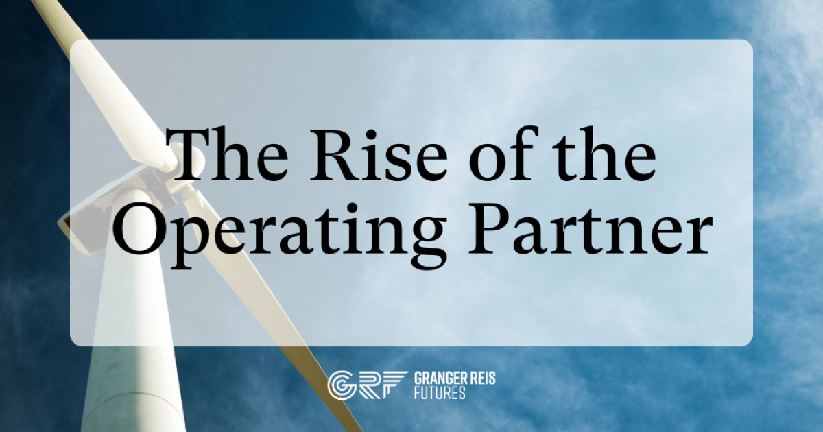 The Rise and Rise of the Operating Partner - Granger Reis